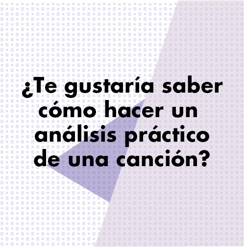 ¿Te gustaría saber cómo hacer un análisis práctico de una canción ...